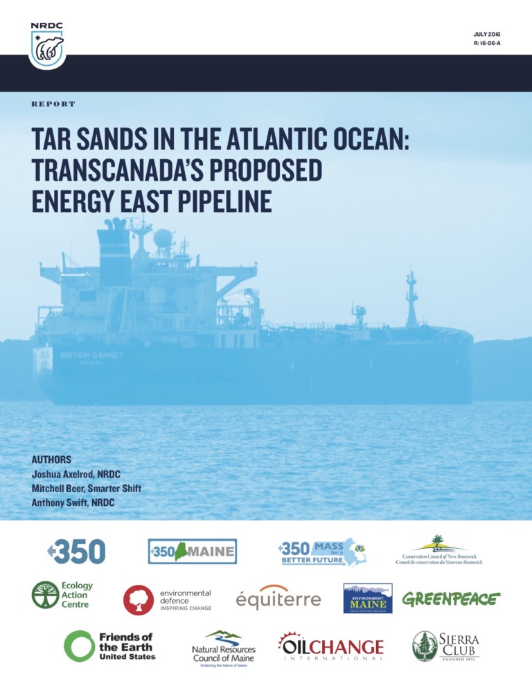 Tar Sands in the Atlantic: TransCanada’s Proposed Energy East Pipeline ...