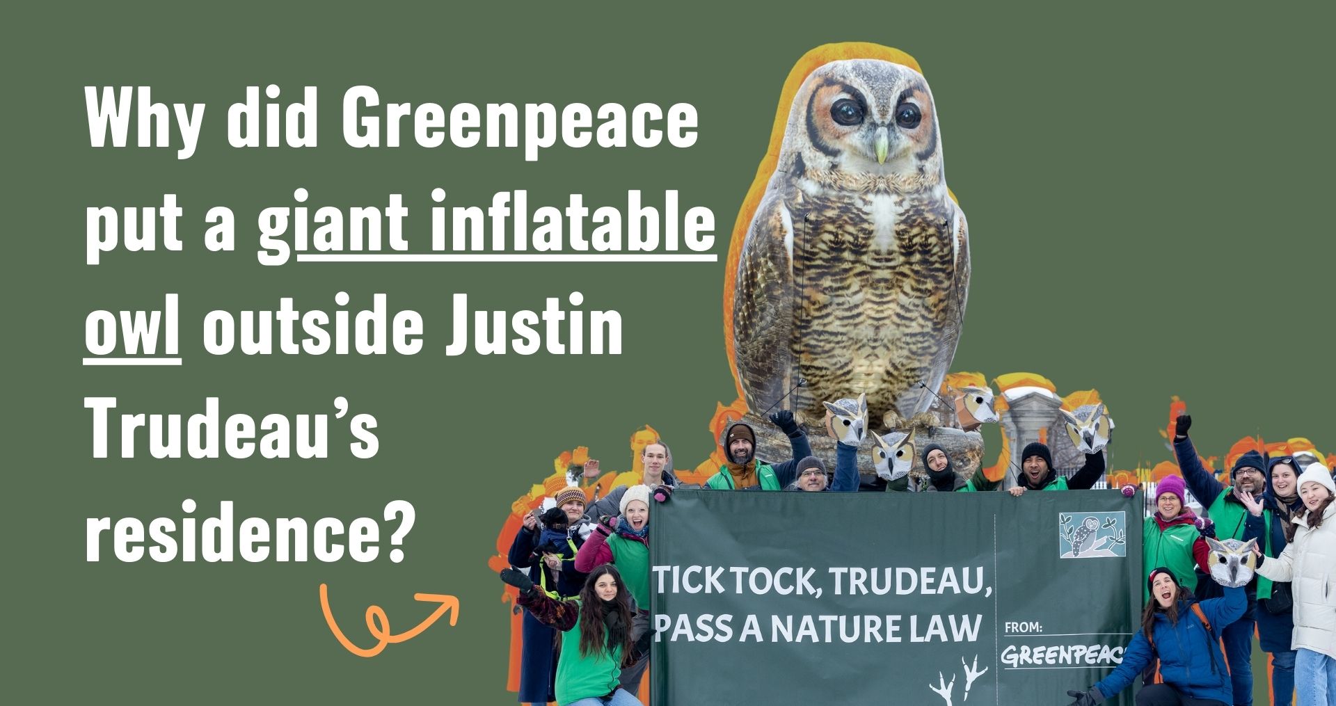 Why did Greenpeace put a giant inflatable owl outside Justin Trudeau’s ...