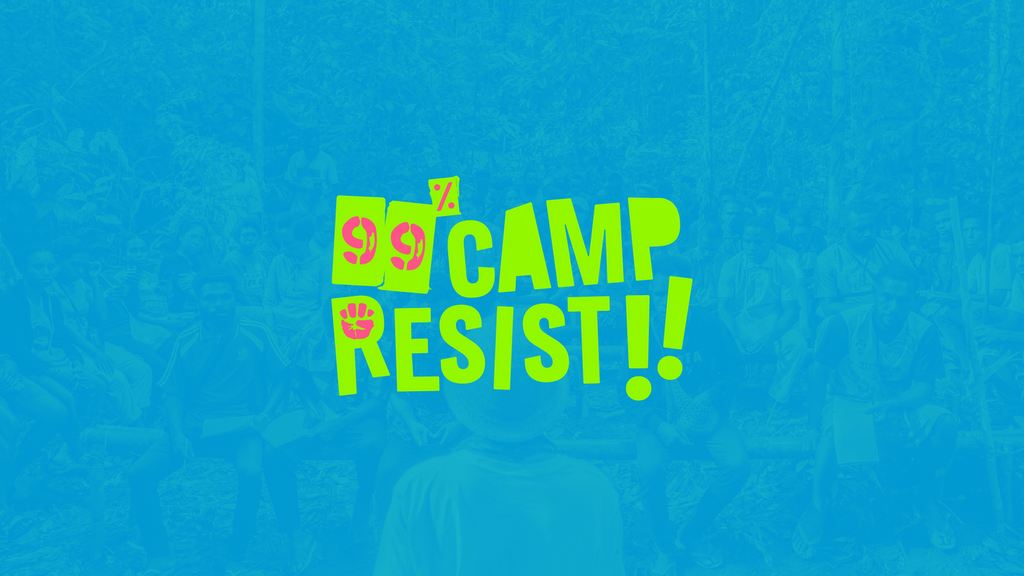 99%Camp: RESIST! - Greenpeace Indonesia